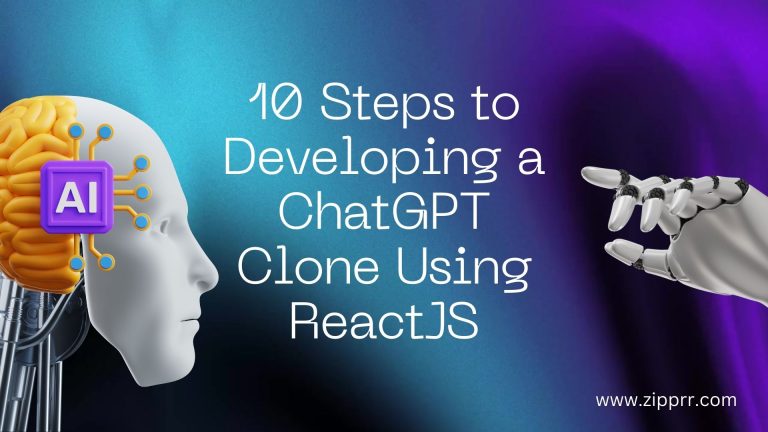 10 Steps to Developing a ChatGPT Clone Using ReactJS
